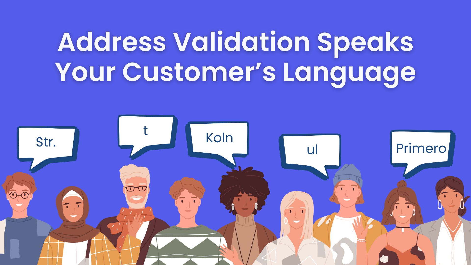 Address Validation Speaks Your Customer’s Language