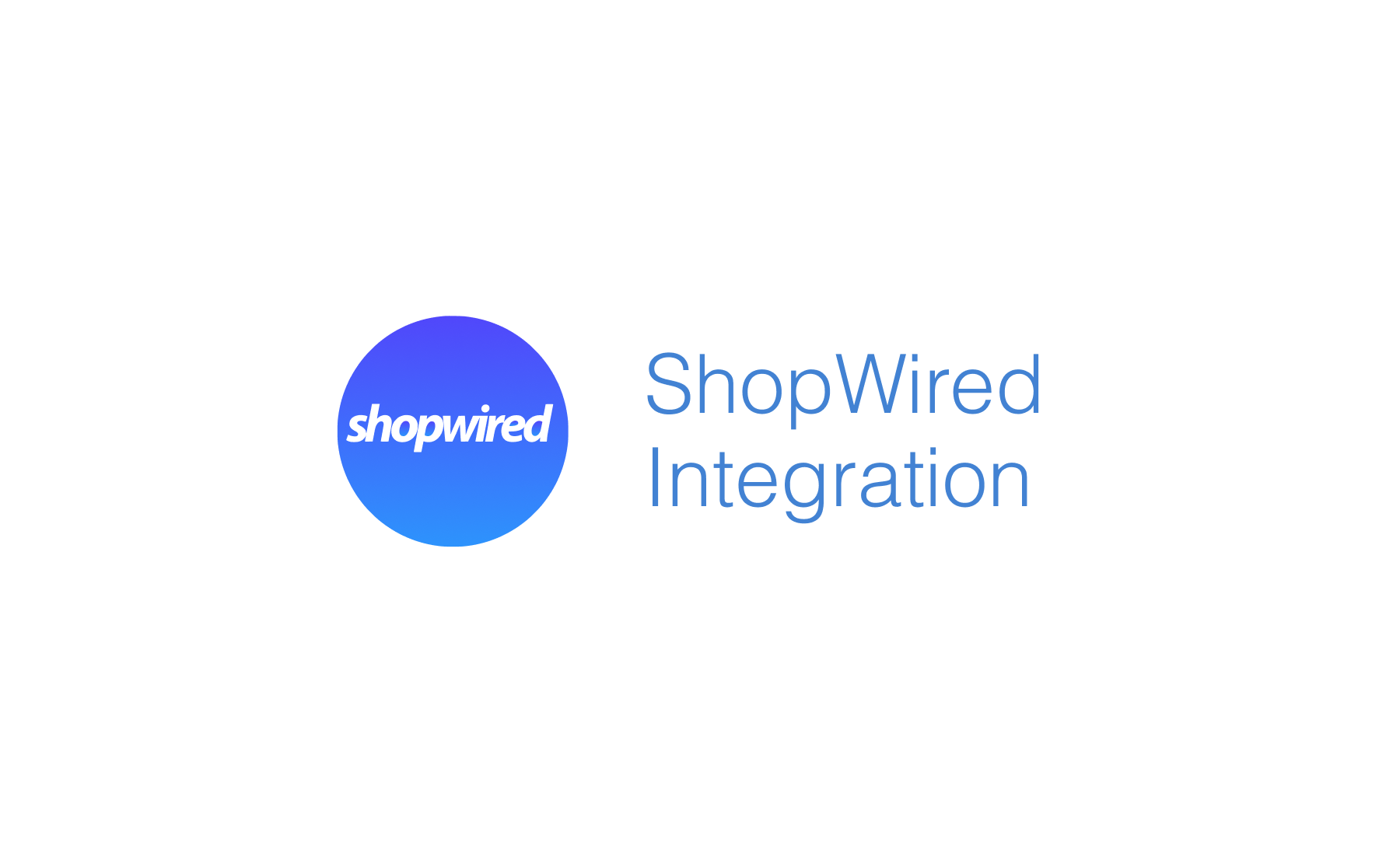 ShopWired Backend Integration via Our Browser Extension